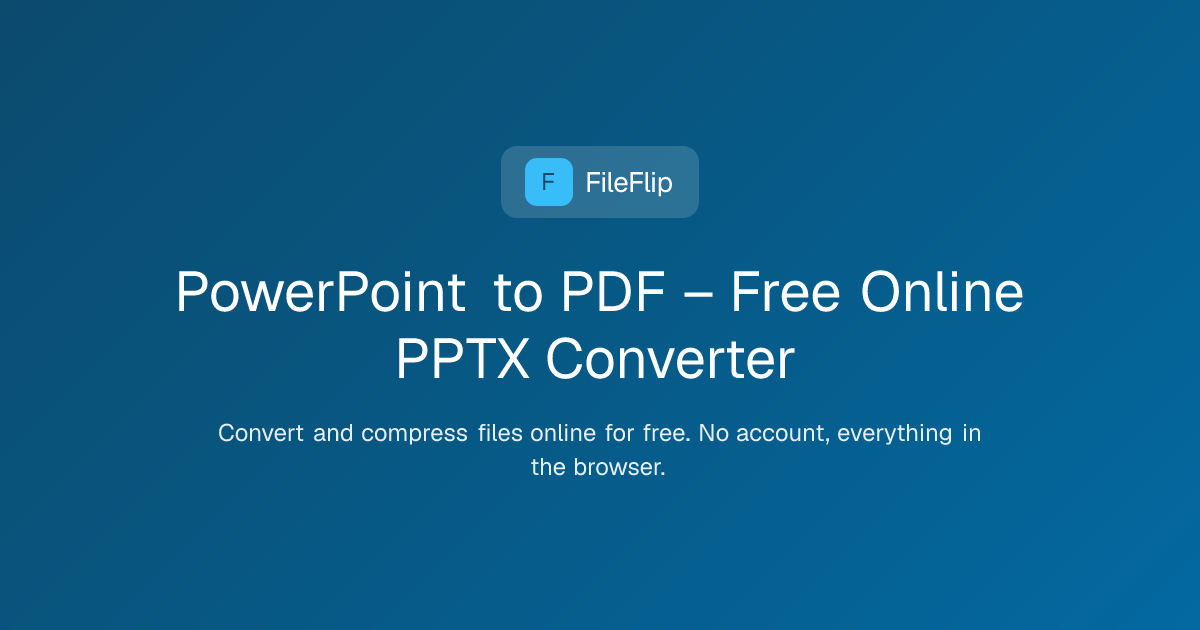 PowerPoint to PDF – Free Online PPTX Converter — FileFlip