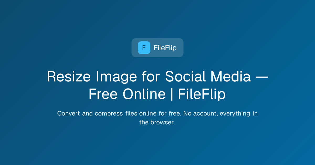 Resize Image for Social Media — Free Online | FileFlip — FileFlip
